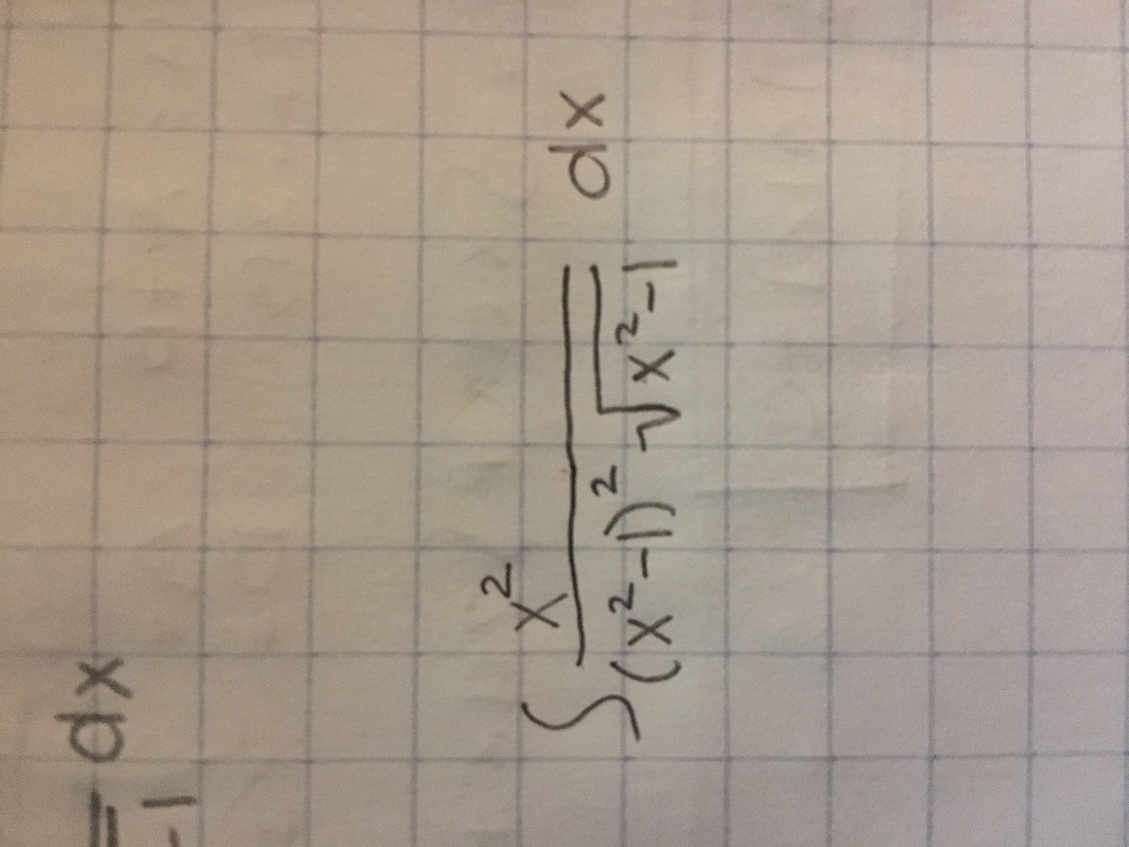 Solved integral x^2/(x^2 - 1)^2 squareroot x^2 - 1 dx | Chegg.com