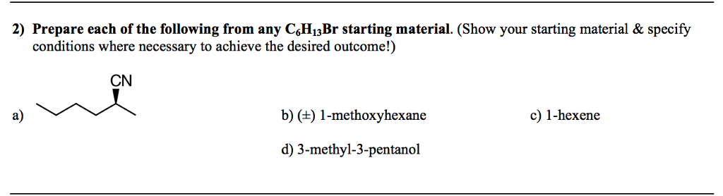 Solved 2) Prepare each of the following from any C,H13Br | Chegg.com