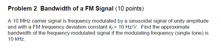 Solved A 10 MHz carrier signal is frequency modulated by a | Chegg.com
