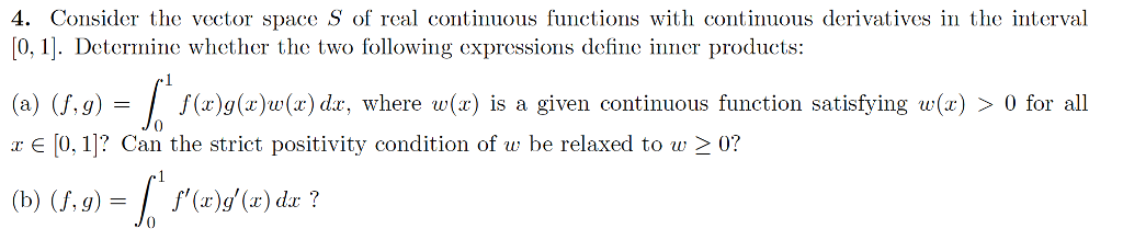 Solved 4. Consider the vector space S of real continuous | Chegg.com