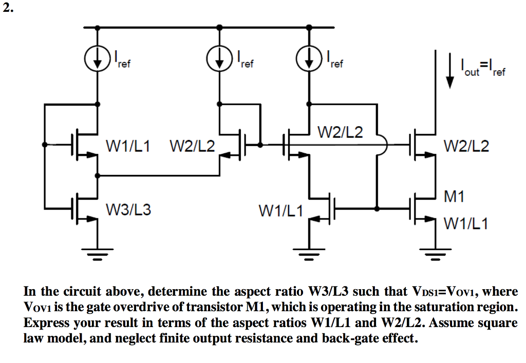Solved 2. ref out 'ref W2/L2 W1/L1 W2/L2 W2/L2 W3/L3 W1/L1 | Chegg.com