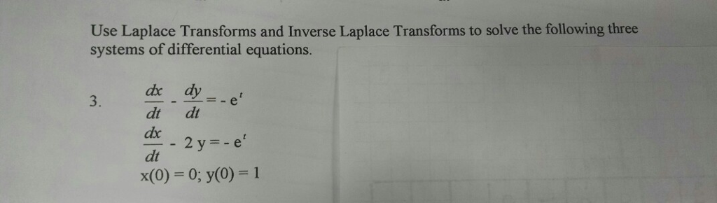 Solved Use Laplace Transforms and Inverse Laplace Transforms | Chegg.com