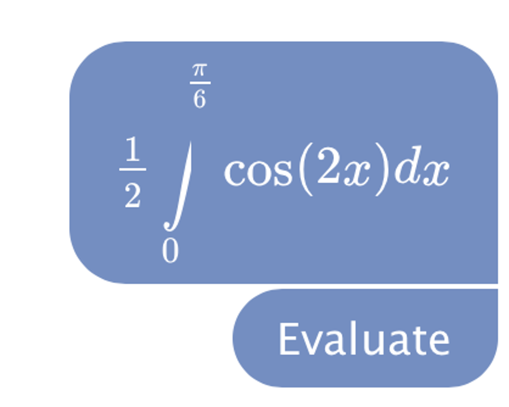 Solved Evalute 1/2 integral pi/6_0 cos(2x)dx | Chegg.com Solved Evalute 1/2 integral pi/6_0 cos(2x)dx | Chegg.com