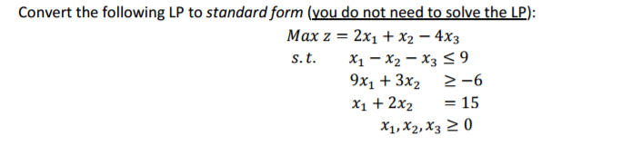 Solved Convert the following LP to standard form (you do not | Chegg.com