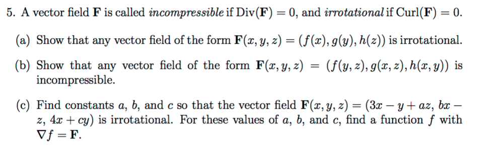 Solved 5, A vector field F is called incompressible if | Chegg.com