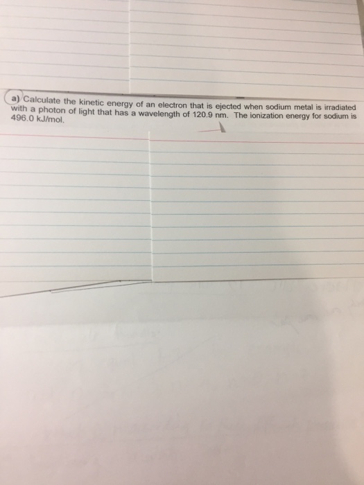 Solved Calculate The Kinetic Energy Of An Electron That Is