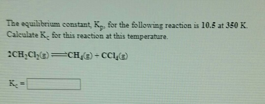 Solved The equilibrium constant, Kp: for the following | Chegg.com