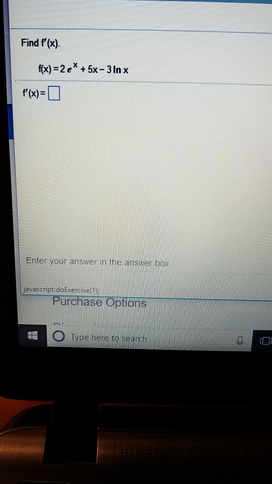 Solved Find f(x). f(x)=2e*+5x-31n x f'(x)= Enter your | Chegg.com