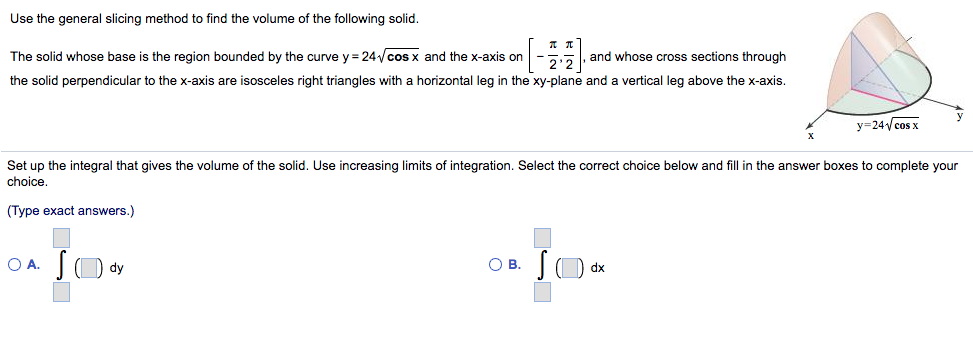Solved Use the general slicing method to find the volume of | Chegg.com