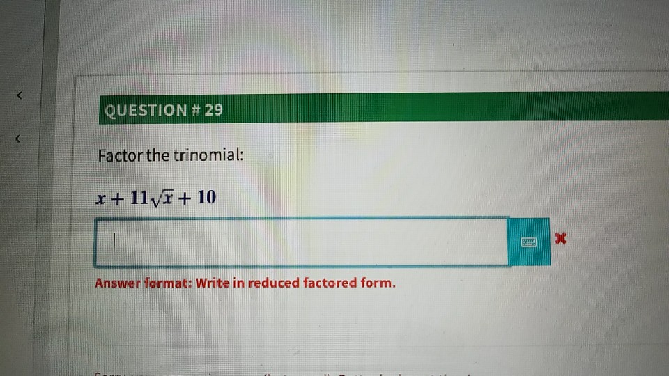 Solved QUESTION 29 Factor the trinomial: r 11 10 Answer | Chegg.com