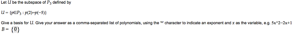 Solved Let U be the subspace of P_3 defined by U = {p | Chegg.com