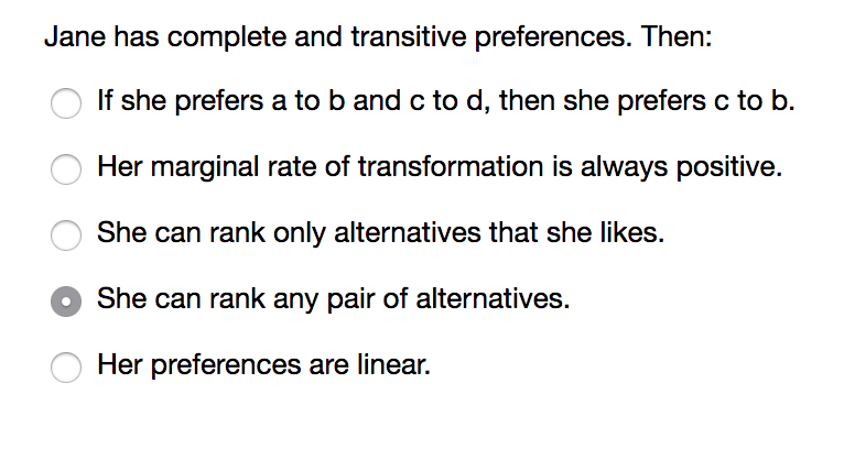 Solved Jane has complete and transitive preferences. Then: | Chegg.com