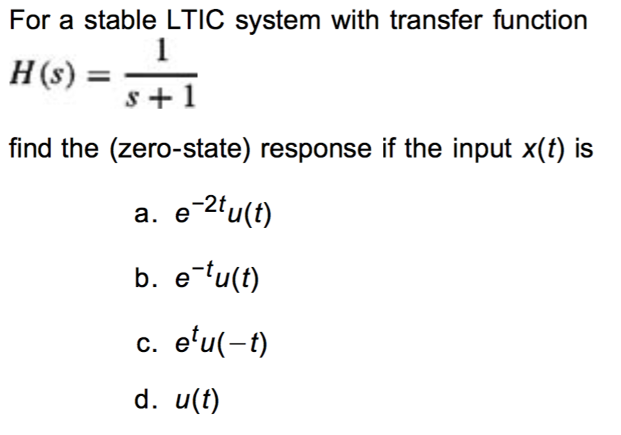Solved For a stable LTIC system with transfer function H(s) | Chegg.com
