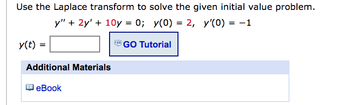 Solved Use the Laplace transform to solve the given initial | Chegg.com