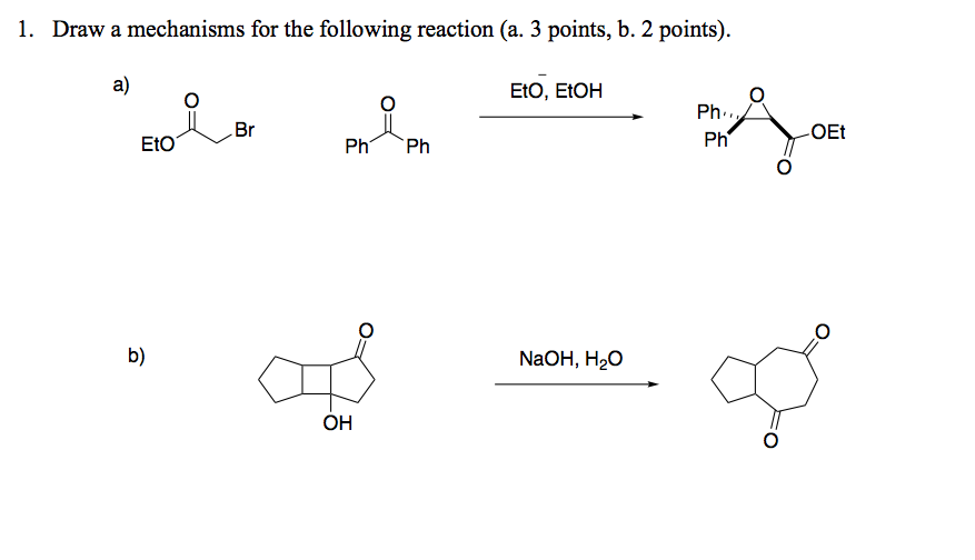 Solved 1. Draw a mechanisms for the following reaction (a. 3 | Chegg.com