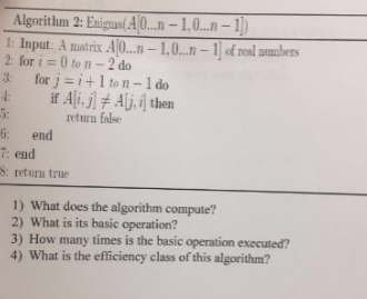 Solved Enigma(A[0...n - 1, 0..n - 1]) Input: A matrix | Chegg.com
