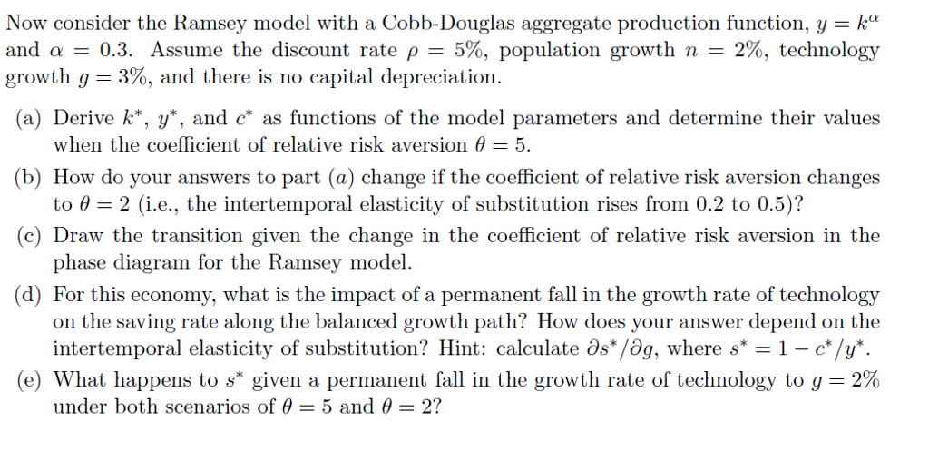 Solved Now consider the Ramsey model with a Cobb-Douglas | Chegg.com