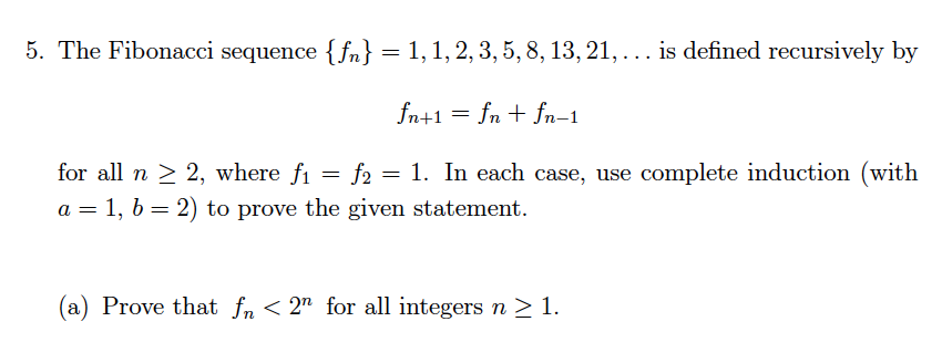 Solved 5. The Fibonacci sequence (fn) 1,1,2,3,5,8, | Chegg.com