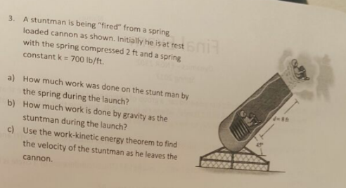 Solved A stuntman is being "fired" from a spring loaded | Chegg.com