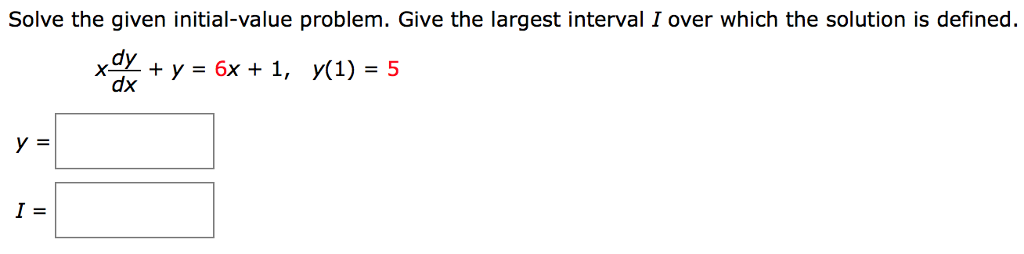 Solved Solve the given initial-value problem. Give the | Chegg.com