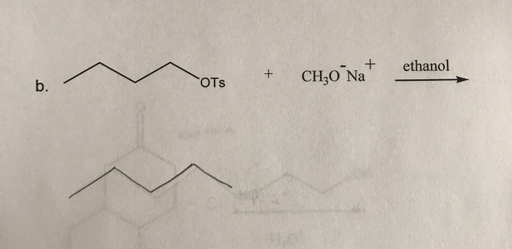Solved + CH;0 Na ethanol OTS | Chegg.com