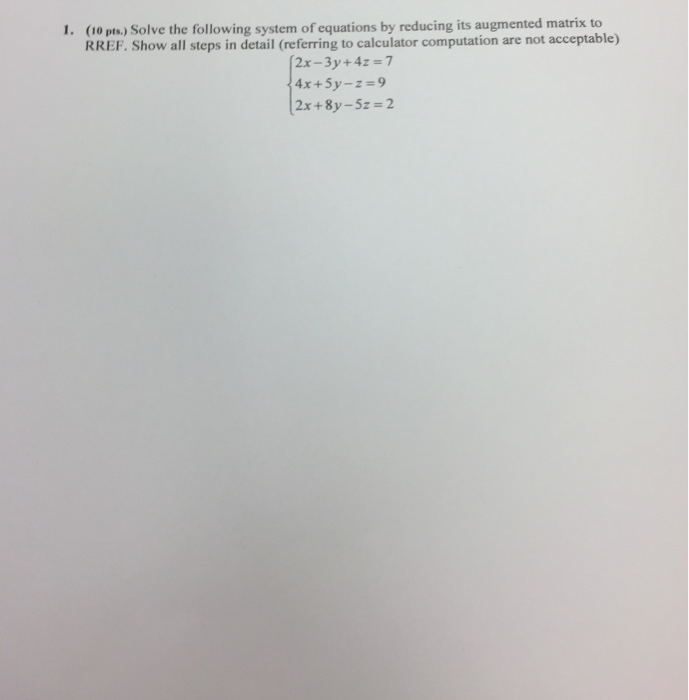 Solved Solve the following system of equations by reducing | Chegg.com