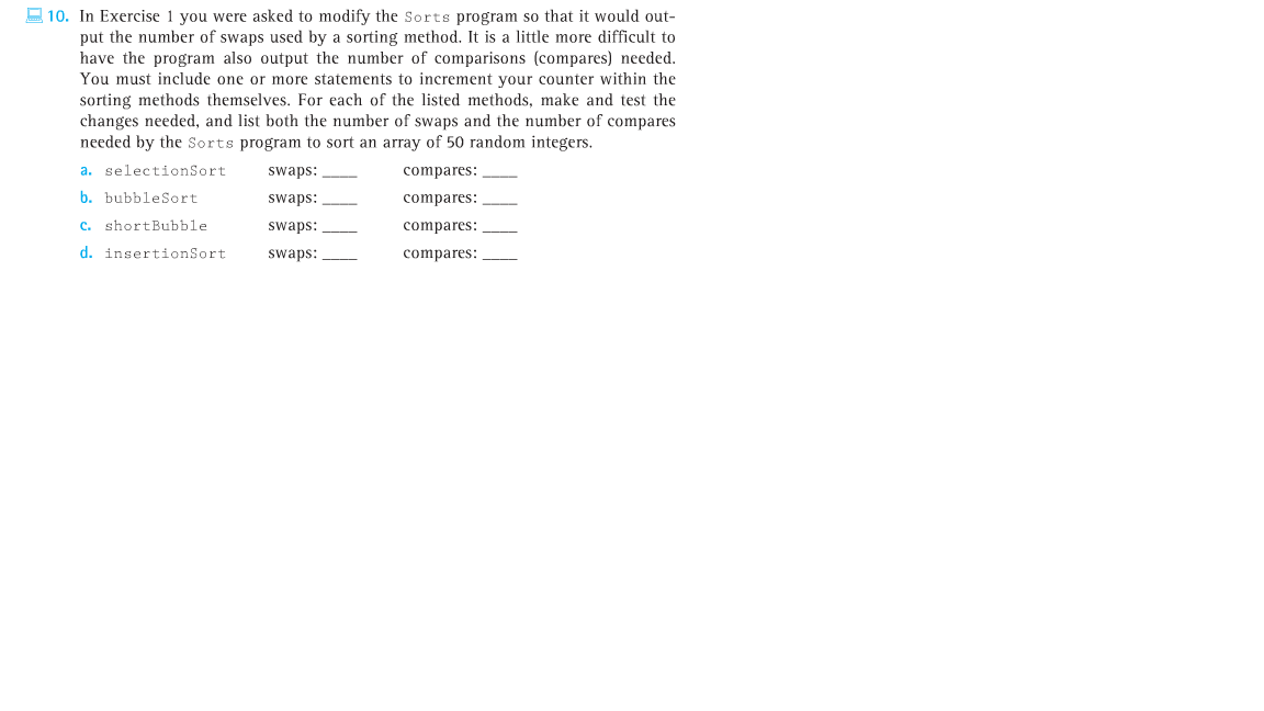 Solved 10. In Exercise 1 you were asked to modify the Sorts | Chegg.com