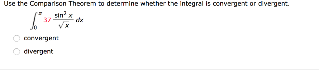 Solved Use The Comparison Theorem To Determine Whether The