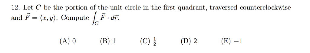 Solved 12. Let C be the portion of the unit circle in the | Chegg.com