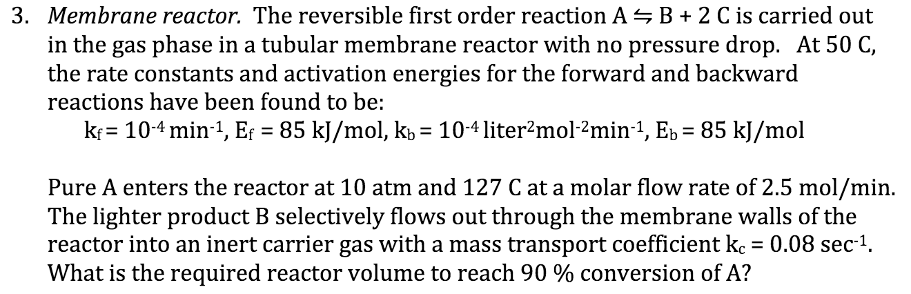 Membrane reactor. The reversible first order reaction | Chegg.com