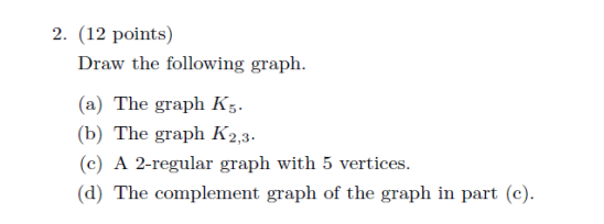 Solved 2. (12 points) Draw the following graph. (a) The | Chegg.com