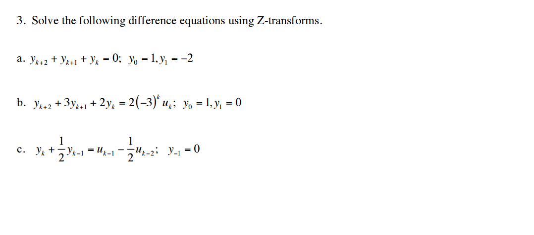 Solved Solve The Following Difference Equations Using Z