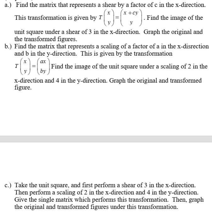 Solved a.) Find the matrix that represents a shear by a | Chegg.com