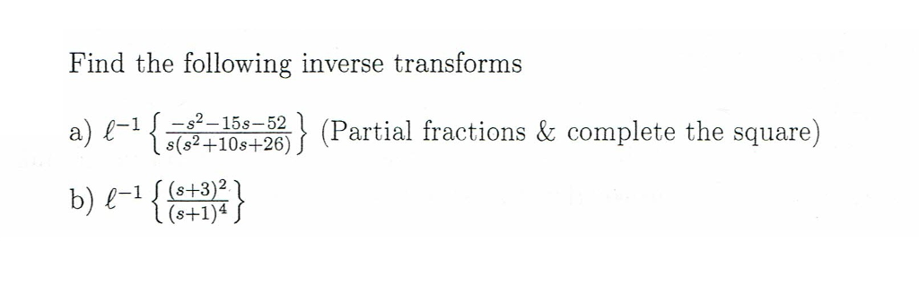 Solved Find the following inverse transforms a) l^-1 | Chegg.com