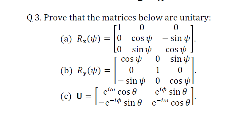 Solved Q 3. Prove that the matrices below are unitary: 0 | Chegg.com