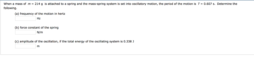 Solved When a mass of m-214 g is attached to a spring and | Chegg.com