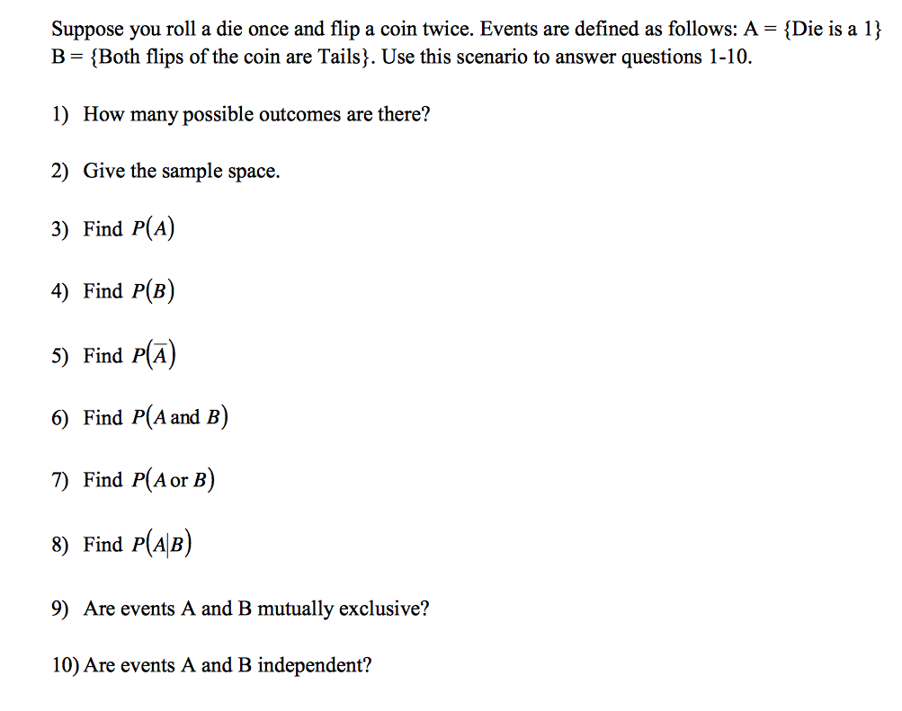 Solved Suppose you roll a die once and flip a coin twice. | Chegg.com