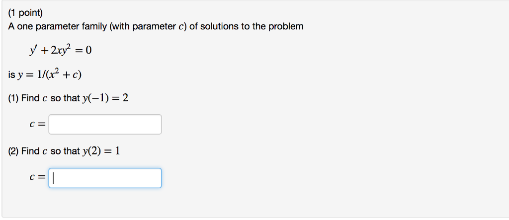 Solved (1 point) A one parameter family (with parameter c) | Chegg.com