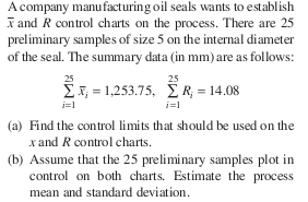 Solved A company manufacturing oil seals wants to establish | Chegg.com