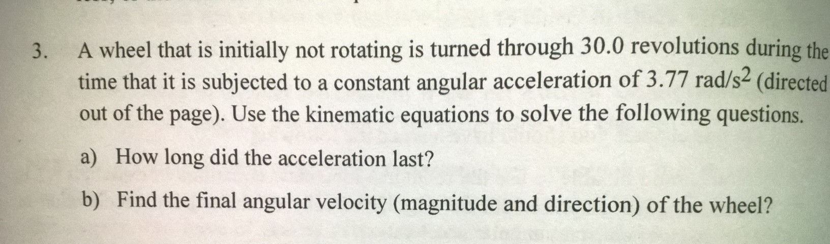 Solved 3. A wheel that is initially not rotating is turned | Chegg.com