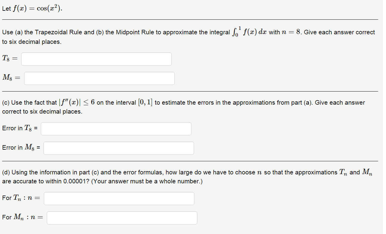 Solved Let f(x) = cos(x^2). Use the Trapezoidal Rule and | Chegg.com