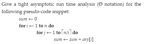 Solved Give a tight asymptotic run time analysis (theta | Chegg.com