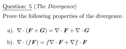 Solved Prove the following properties of the divergence. | Chegg.com