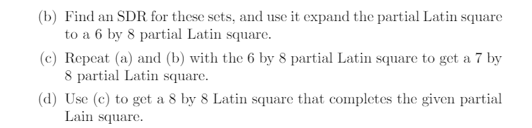 Solved 8. Consider the partial Latin square: 1 5 3 4 2 7 8 6 | Chegg.com