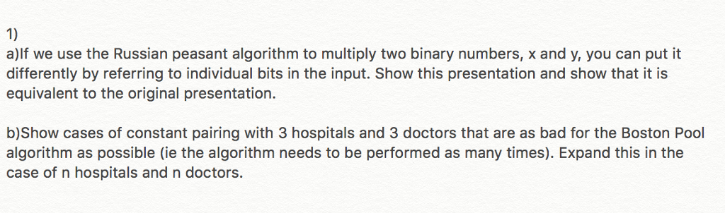 Solved 1) a)If we use the Russian peasant algorithm to | Chegg.com