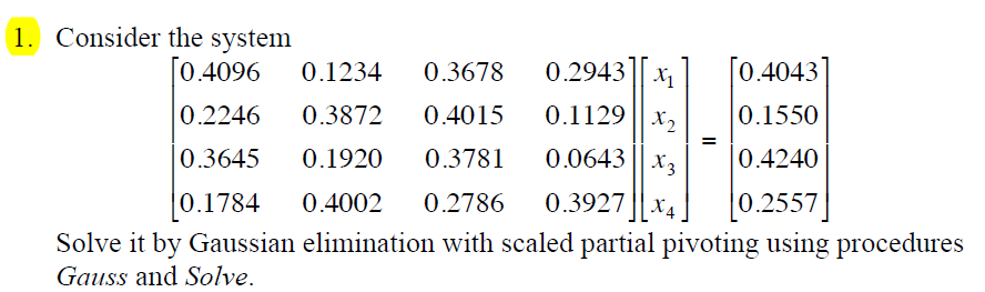 Solved Consider the system Solve it by Gaussian elimination | Chegg.com