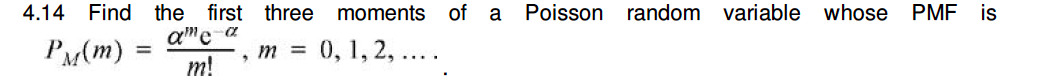 Solved Find the first three moments of a Poisson random | Chegg.com