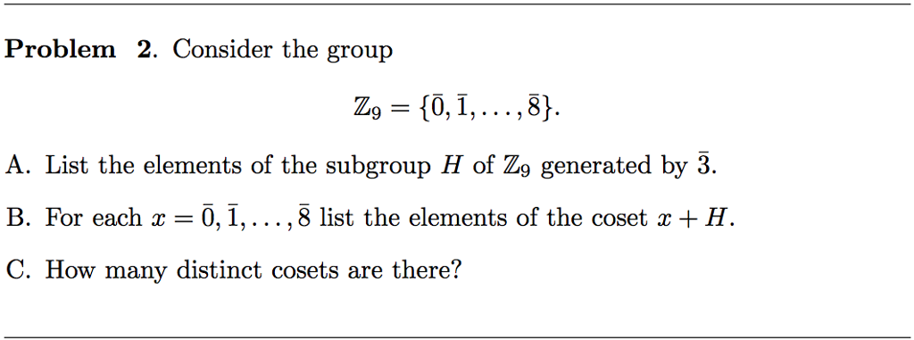 Solved Consider the group Z_9 = {0 bar, 1 bar,..., 8 bar}. | Chegg.com
