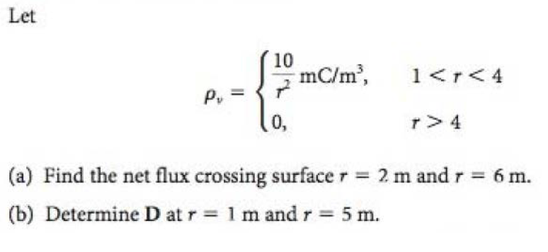 Solved Let (10 pv r > 4 (a) Find the net flux crossing | Chegg.com