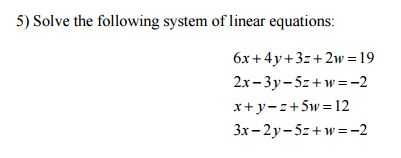 Solved Solve the following system of linear equations: 6x + | Chegg.com
